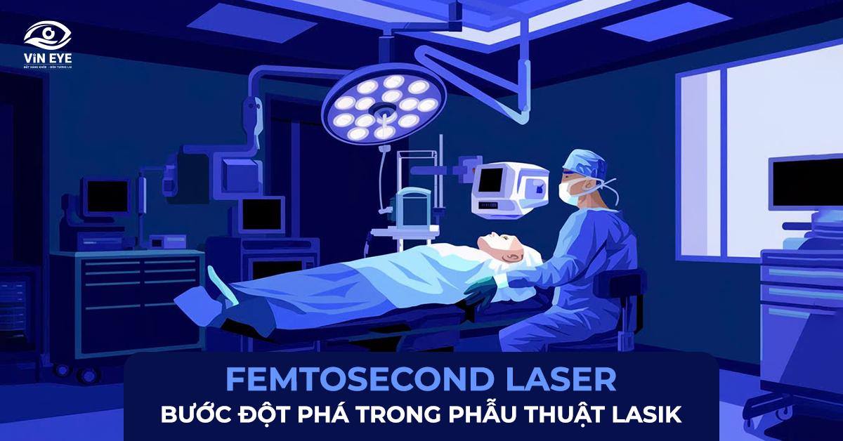 Femtosecond Laser - Bước đột phá trong phẫu thuật Lasik - BỆNH VIỆN MẮT ...